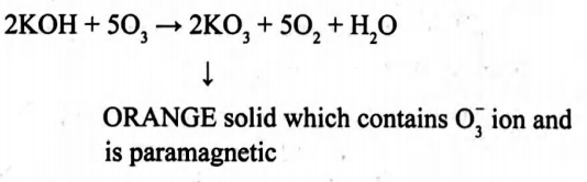 Ozonised oxygen is passed through dry powdered KOH. Which option is not ...