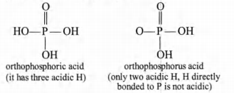 Explain, ''orthophosphoric acid. H3PO4 is tribasic but phosphorous acid ...